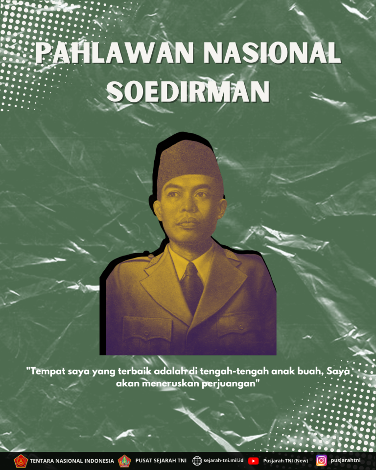 [INFOGRAFIS] PAHLAWAN NASIONAL SOEDIRMAN – Pusat Sejarah TNI